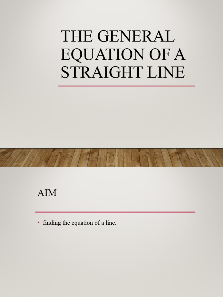 General Equation of a Straight Line | PDF | Line (Geometry) | Slope