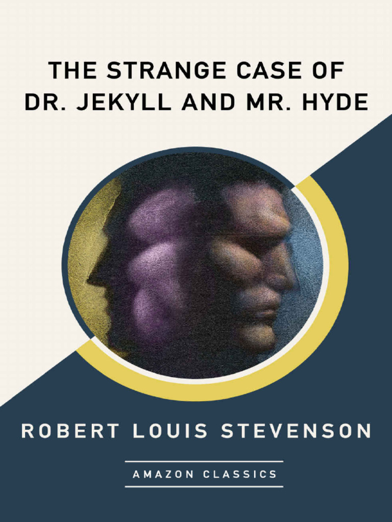 The Strange Case of DR Jekyll and MR Hyde Weir of Hermiston - Robert Louis Stevenson | PDF | Dr ...