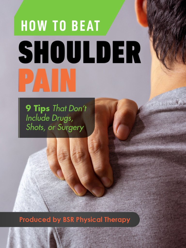 How To Beat Shoulder Pain Produced by BSR Physical Therapy.01 | PDF ...