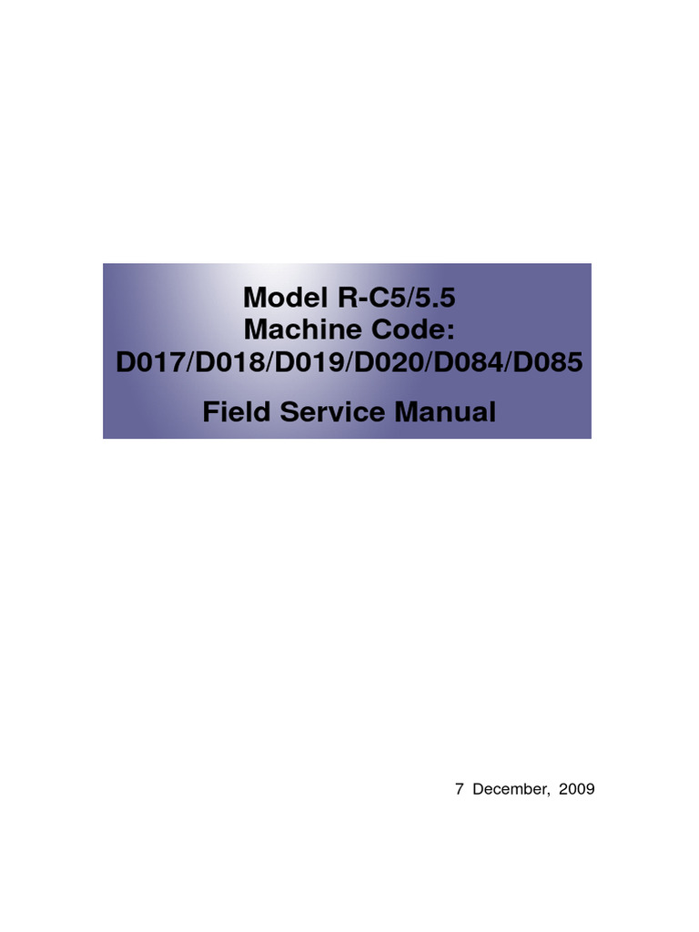 Model R-C5/5.5 Machine Code: D017/D018/D019/D020/D084/D085 Field ...