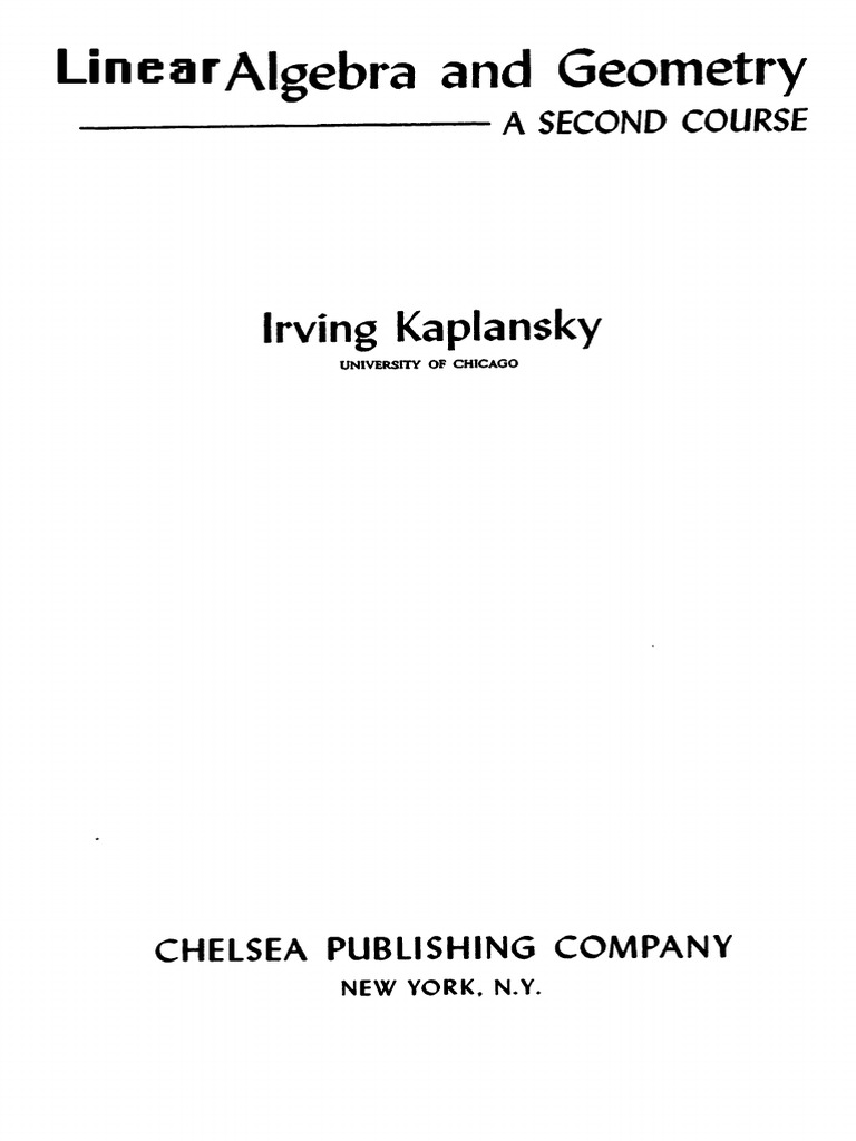 Linear Algebra and Geometry - A Second Course - Irving Kaplansky | PDF