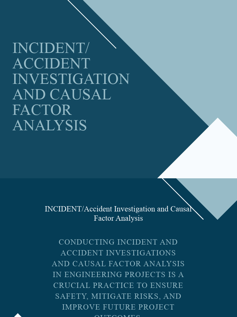 IncidentAccident Investigation and Causal Factor Analysis | PDF | Safety