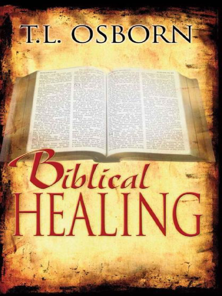 Biblical Healing - T.L. Osborn | PDF | Faith Healing | Miracle