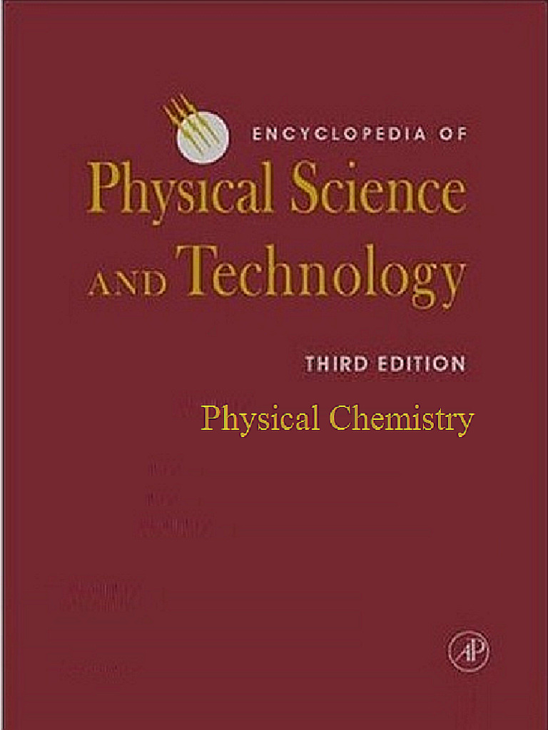 [Encyclopedia of Physical Science and Technology'', Physical Chemistry] Robert Allen Meyers ...