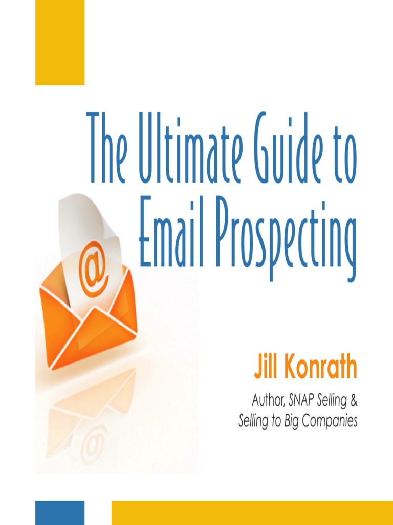 Jill Konrath - The Ultimate Guide To E-Mail Prospecting | PDF | Sales | Marketing