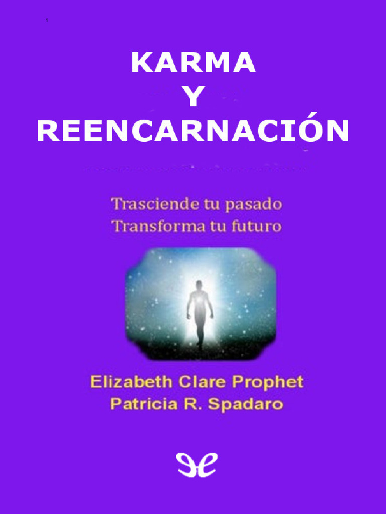 Karma y Reencarnación (Elizabeth Clare Prophet Patricia R. Spadaro) (Z ...