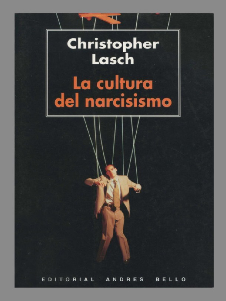 Lasch, Chistopher - La cultura del narcisismo x Jtrepper | PDF