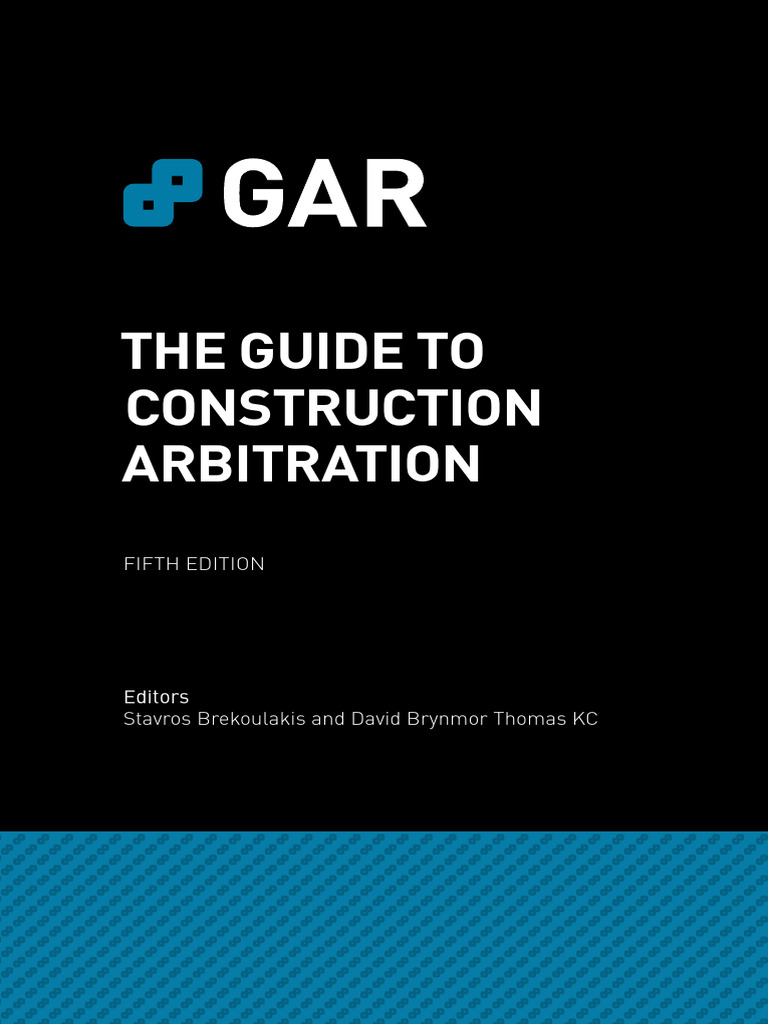 GAR Guide To Construction Arbitration Fifth Edition | PDF | Business