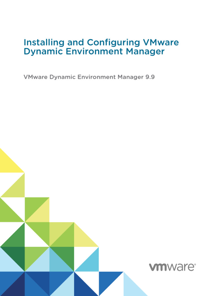 Installing and Configuring VMware Dynamic Environment Manager. VMware Dynamic Environment ...