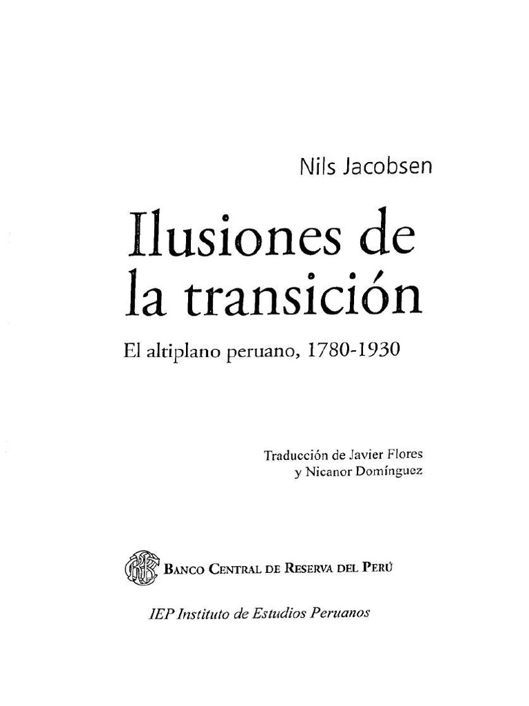 Nils Jacobsen - Ilusiones de La Transición. El Altiplano Peruano, 1780 ...