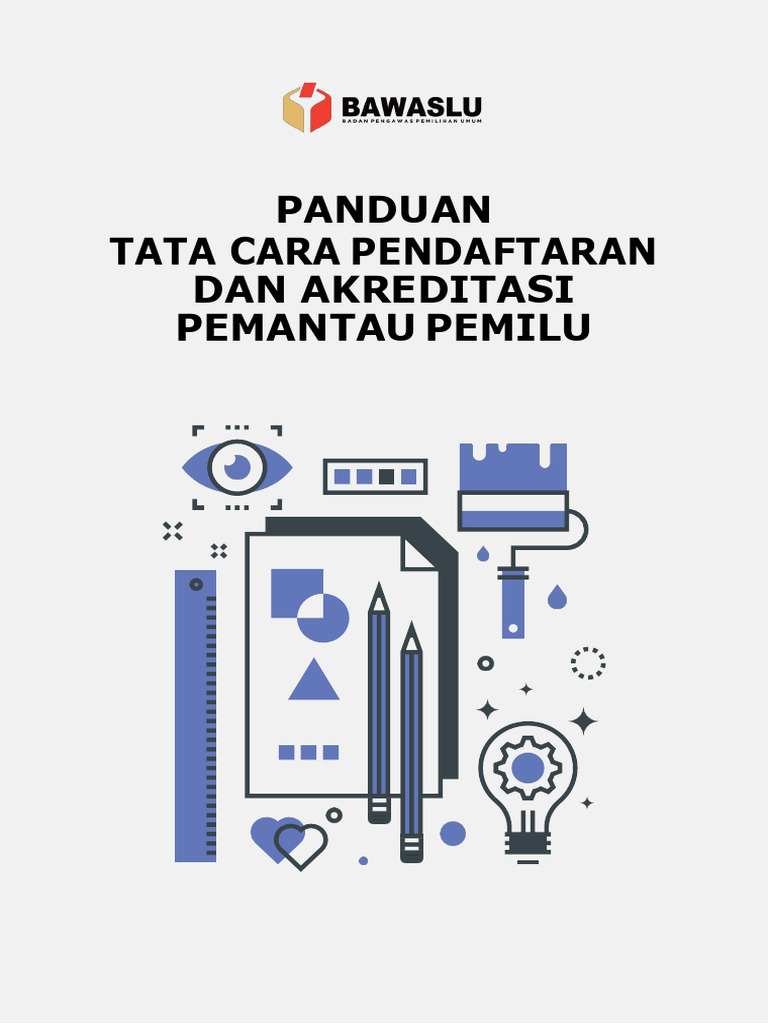 PANDUAN TATA CARA PENDAFTARAN DAN AKREDITASI PEMANTAU PEMILU - Edit 3 Dikonversi 1 | PDF