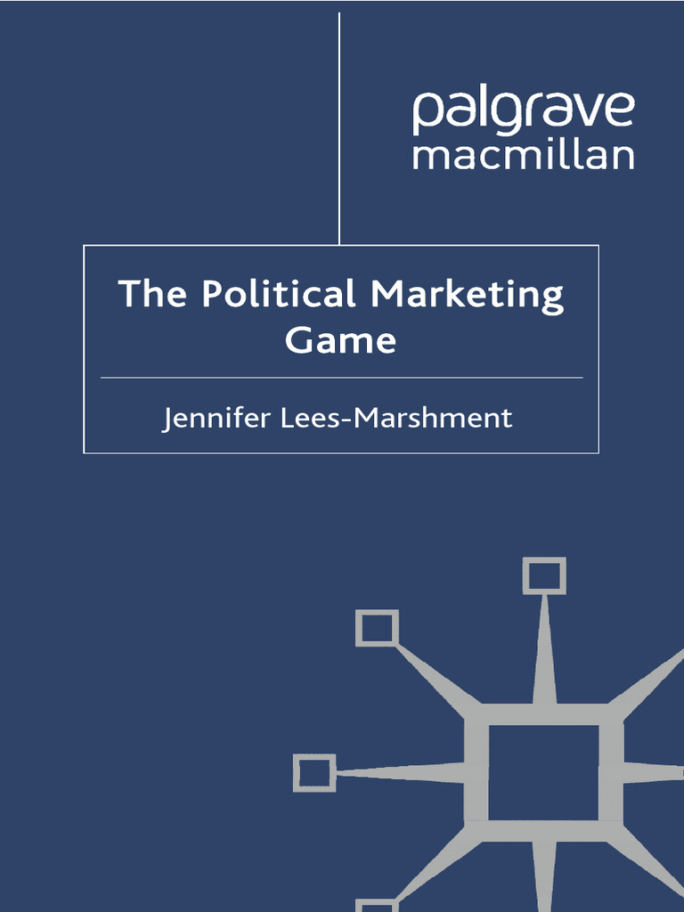 Jennifer Lees-Marshment (Auth.) - The Political Marketing Game-Palgrave ...