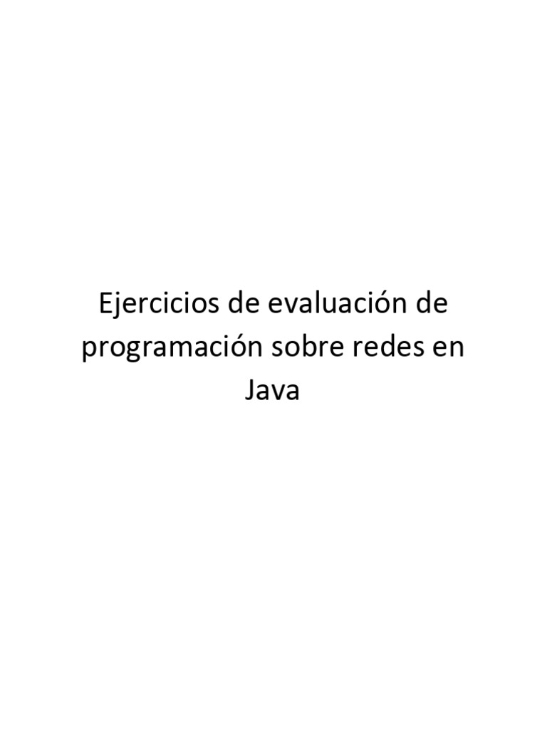 Programacion Sobre Redes - Ejercicios de Evaluacion - Unidad 1 A 4-4 | PDF | Lenguaje de ...