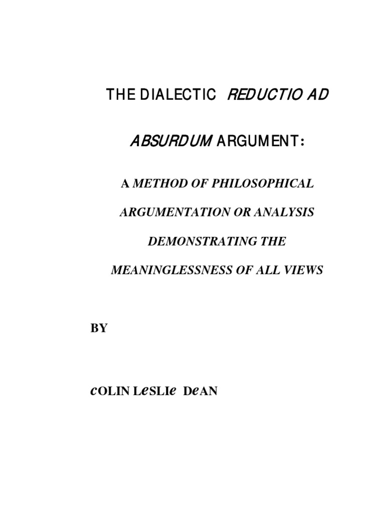 The Dialectic Reductio Ad Absurdum Argument: A Method of Philosophical ...