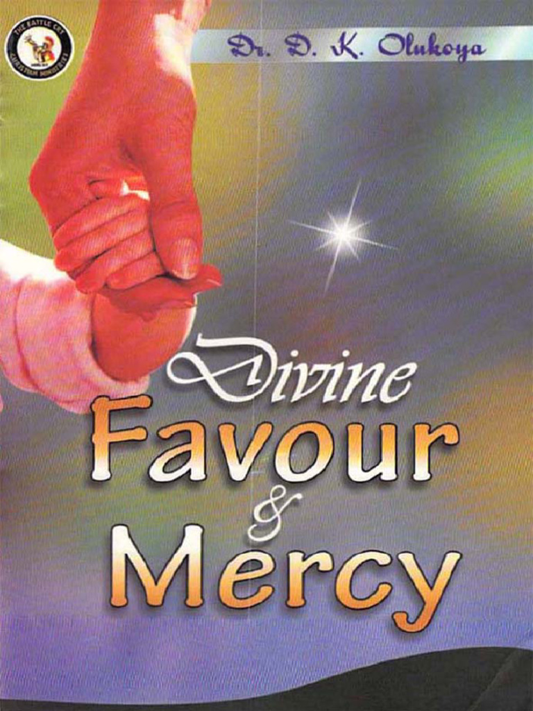 Divine Favor and Mercy (D. K. Olukoya (Olukoya, D. K.) ) (Z-Library ...