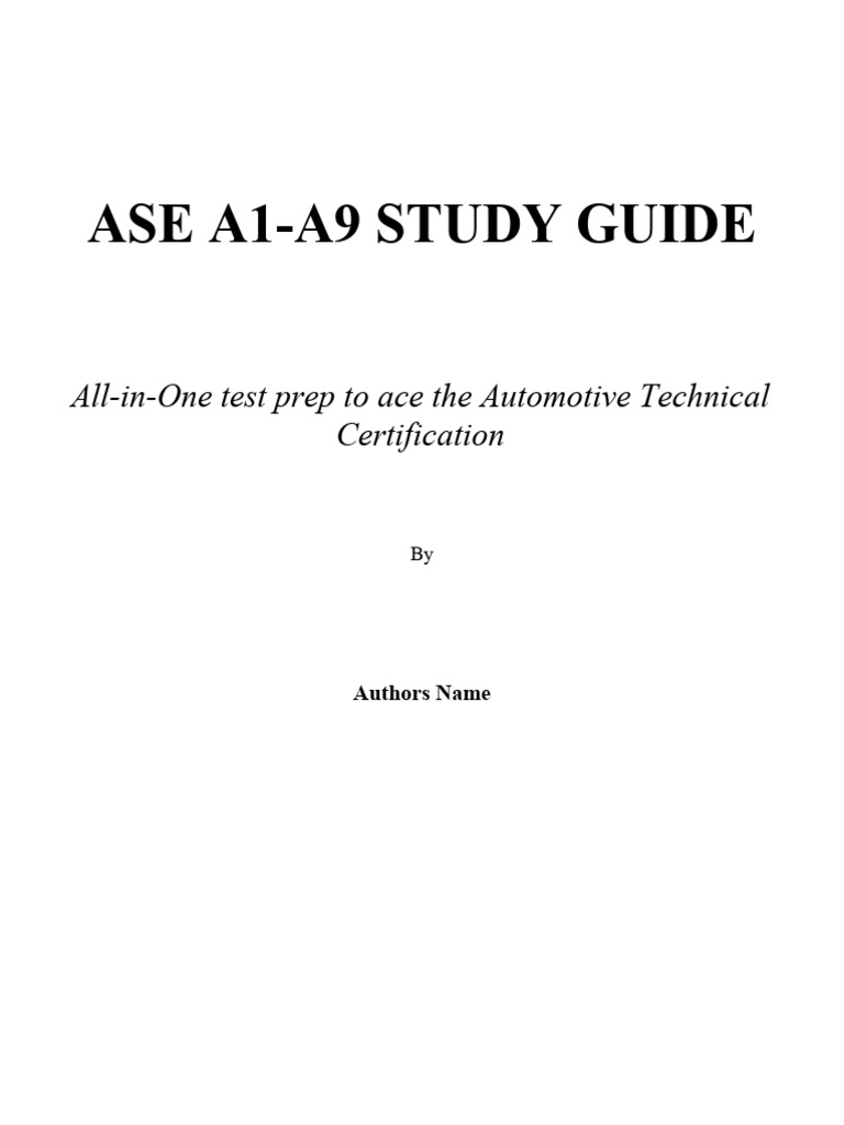 ASE A1-A9 guide draft | PDF | Internal Combustion Engine | Auto Mechanic