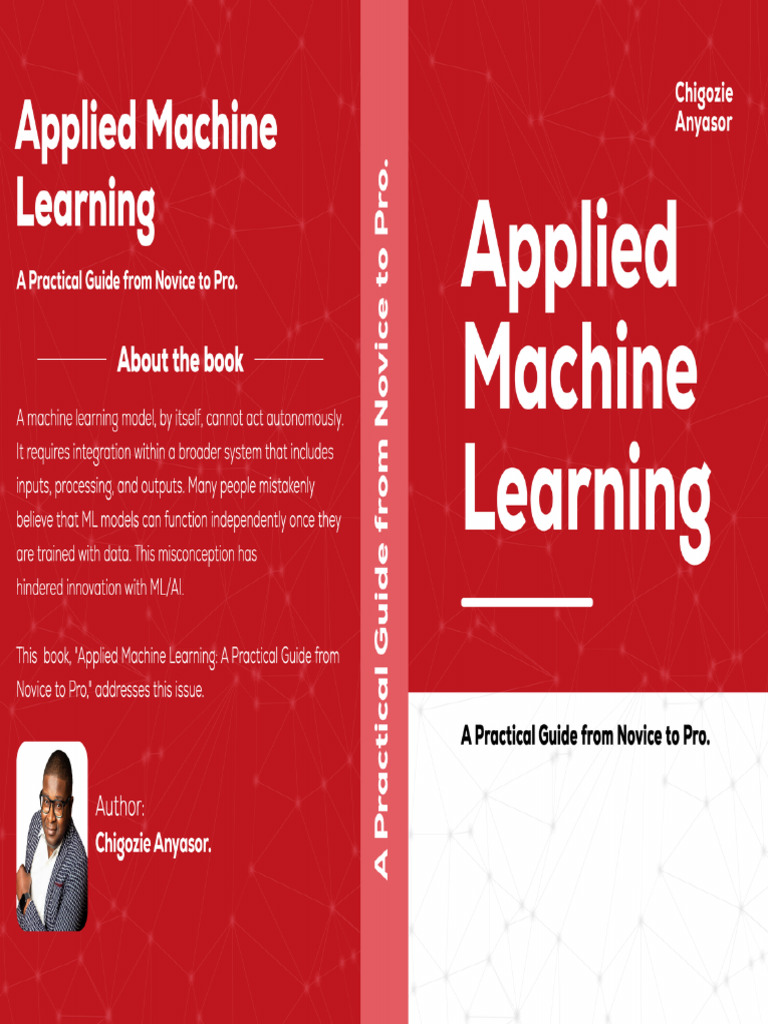 Anyasor C Applied Machine Learning. a Practical Guide From Novice to Pro 2024 | Download Free ...