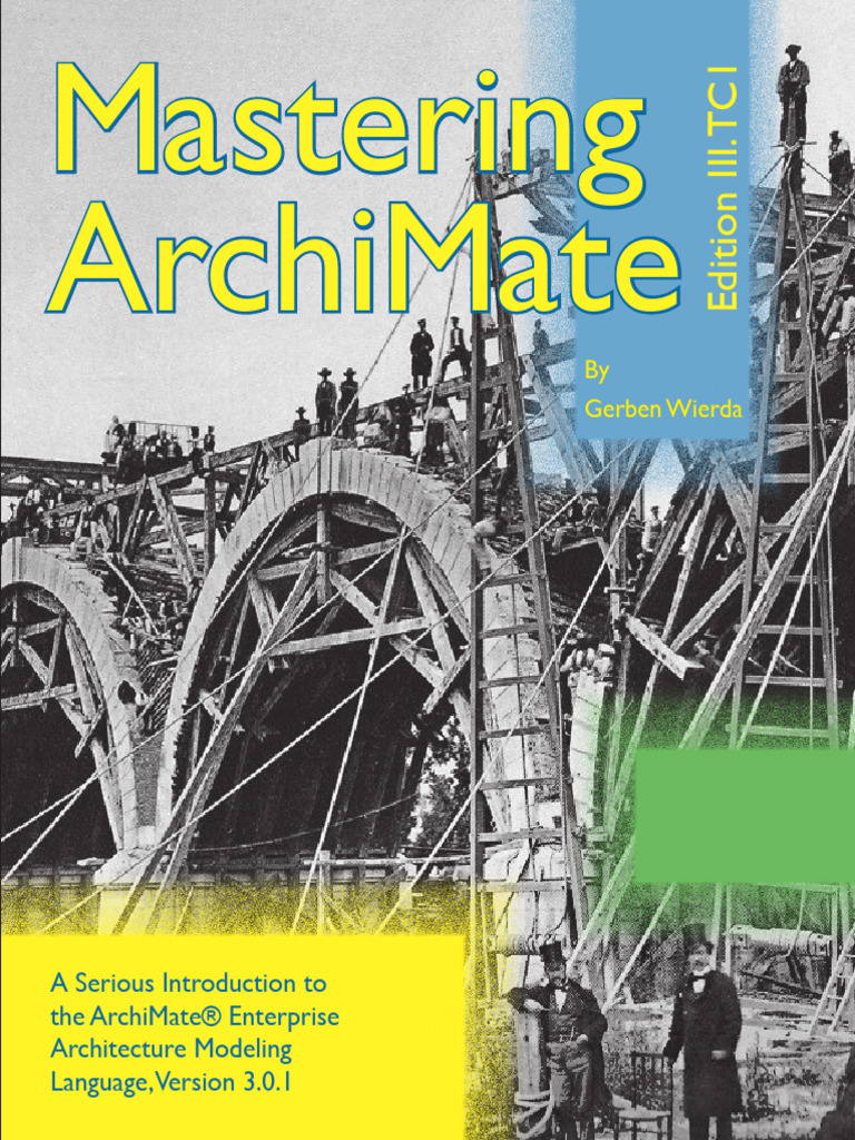 Gerben Wierda - Mastering ArchiMate Edition III - A Serious Introduction To The ArchiMate ...