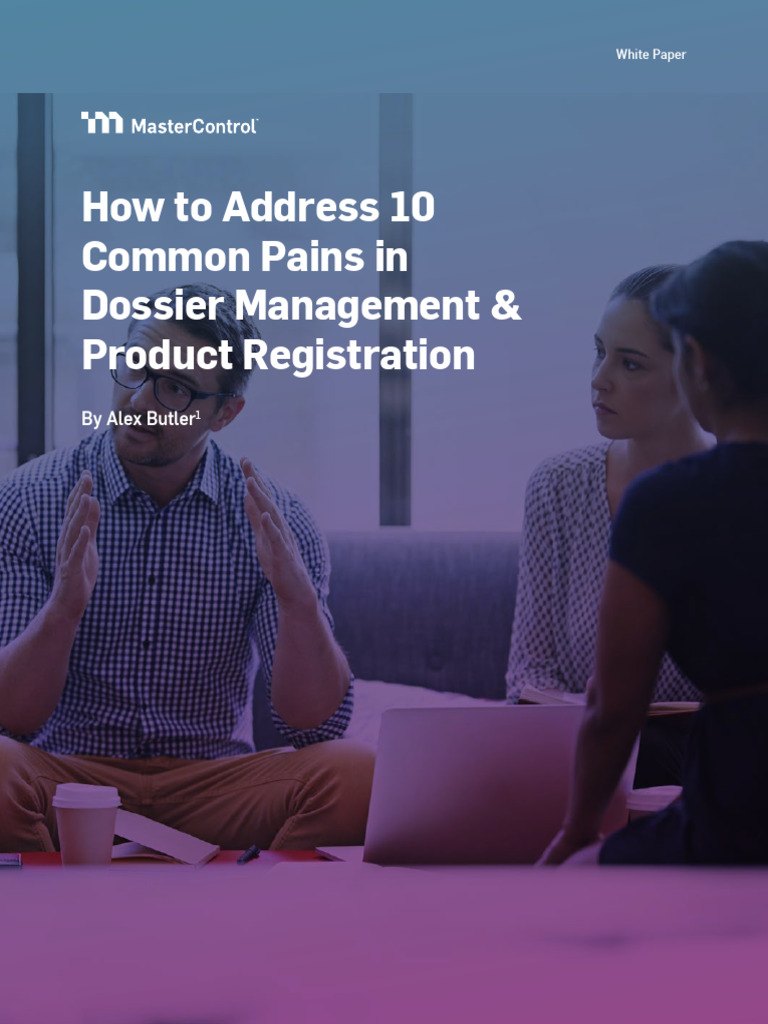 How To Address 10 Common Pains in Dossier Management Product Registration | PDF | Medical Device ...