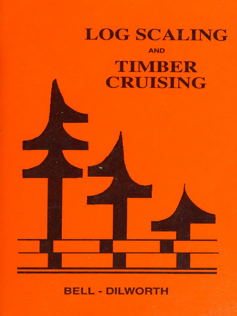 Log Scaling and Timber Cruising - Bell, John F Dilworth, J - R - (John ...