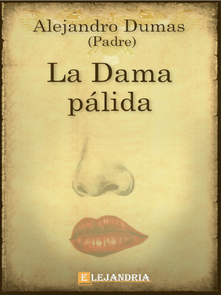 La Dama Palida-Alejandro Dumas Padre | PDF | Amor