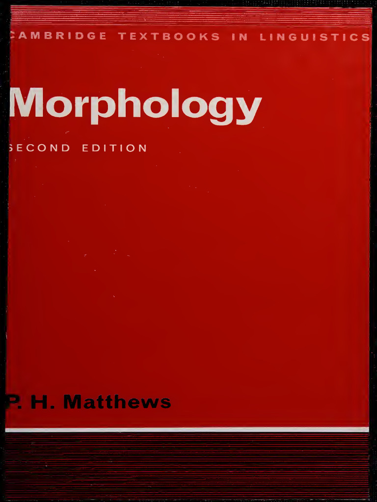 Morphology -- Matthews, P_ H_1991 | PDF | Semantics | Word