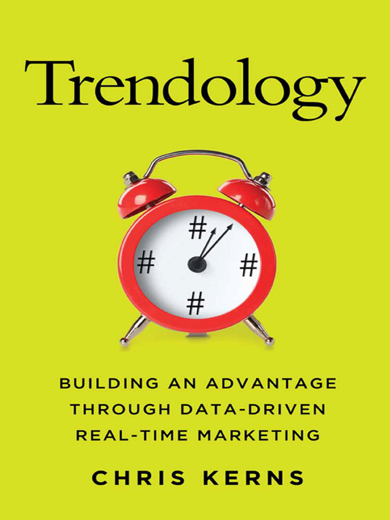 Trendology_ Building an Advantage Through Data-Driven Real-Time ... Trendology_ Building an Advantage Through Data-Driven Real-Time ...