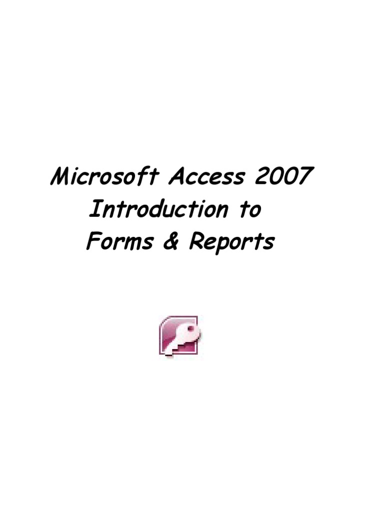 Microsoft Access 2007 Introduction To Forms & Reports | PDF | Computer ...