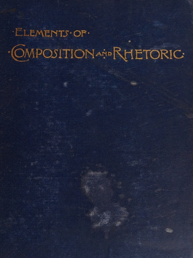 Elements of Composition and Rhetoric With Copious Exercises in Both ...