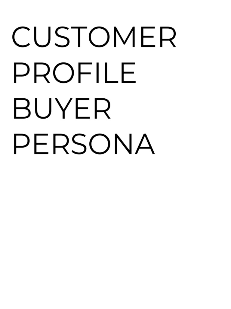 Customer Profile Buyer Persona Worksheet | PDF