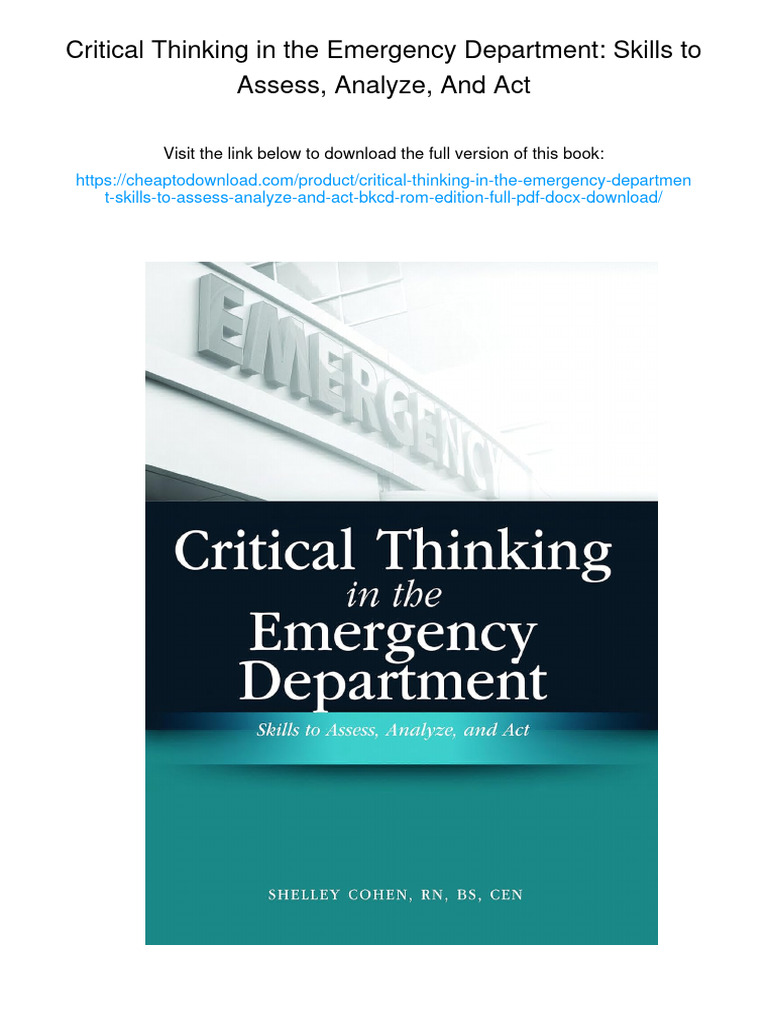 Critical Thinking in The Emergency Department: Skills To Assess, Analyze, and Act. ISBN ...