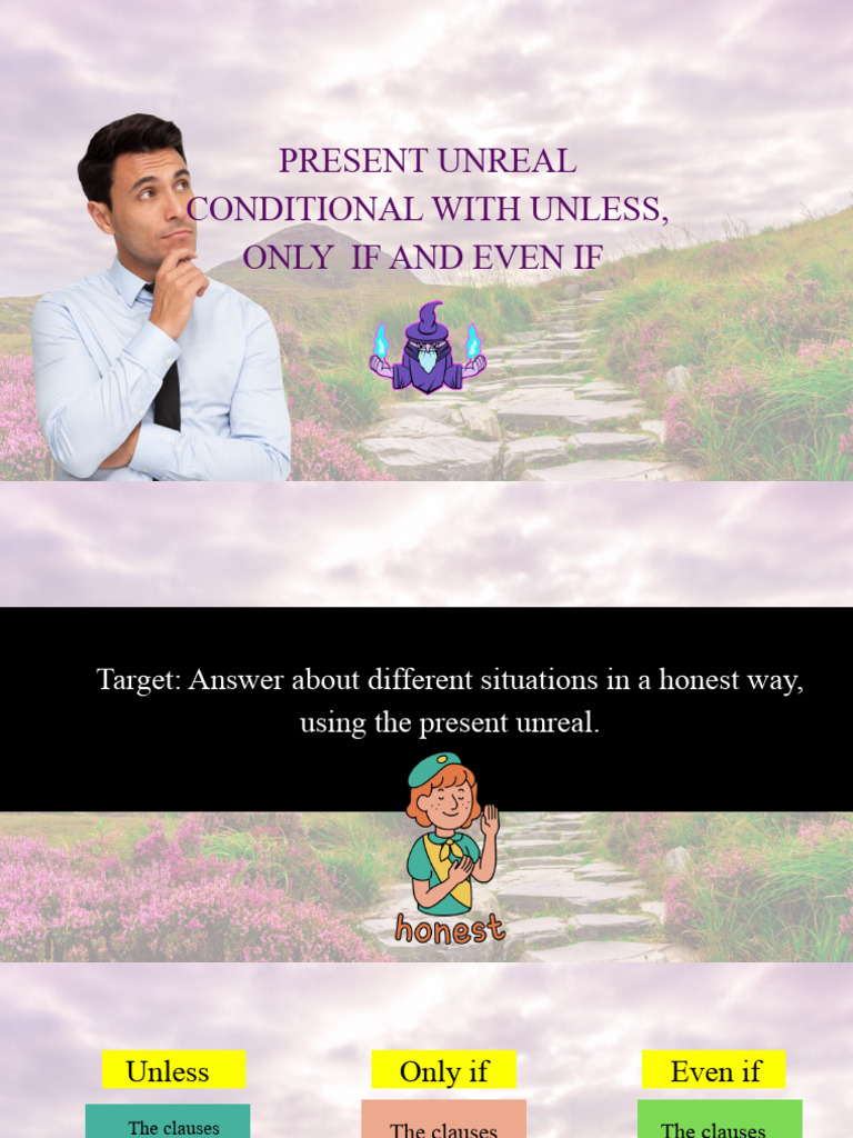 Present Unreal Conditional With Unless, Only If and Even If | PDF