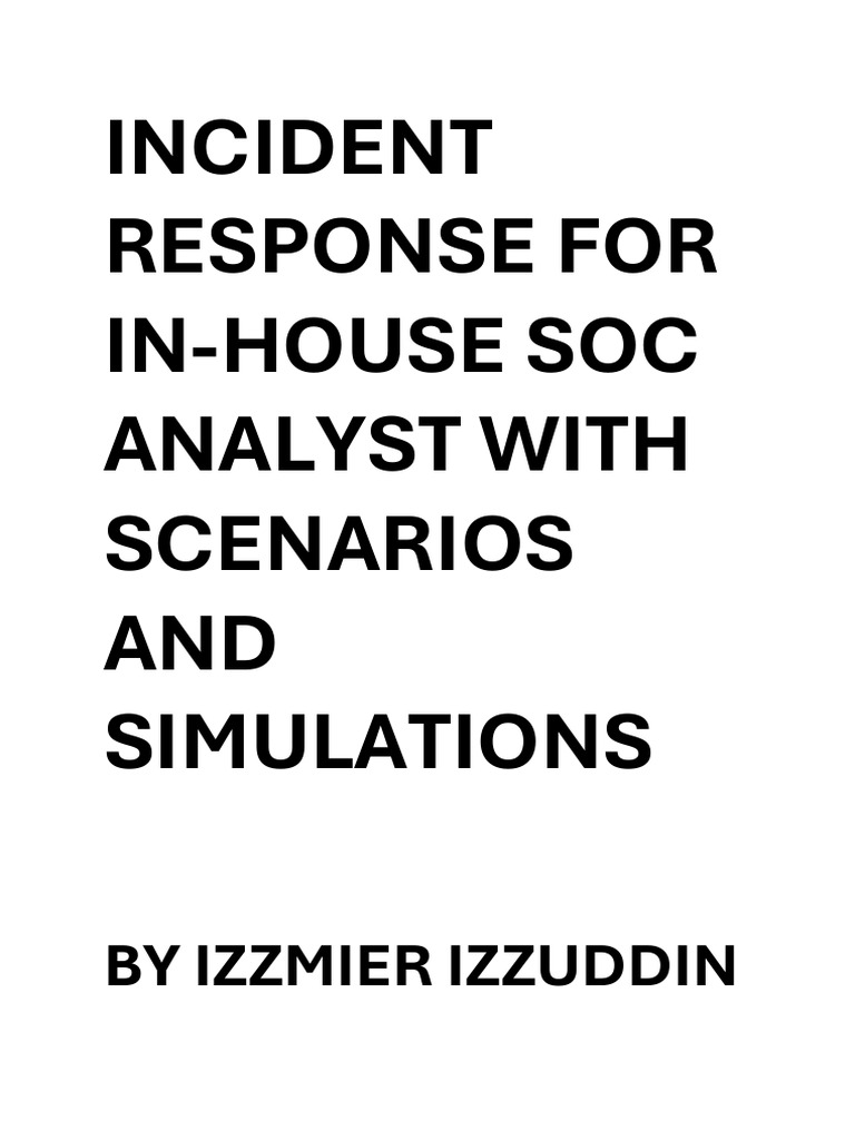 In-House SOC Analyst Incident Response Guide | PDF | Malware | Ransomware