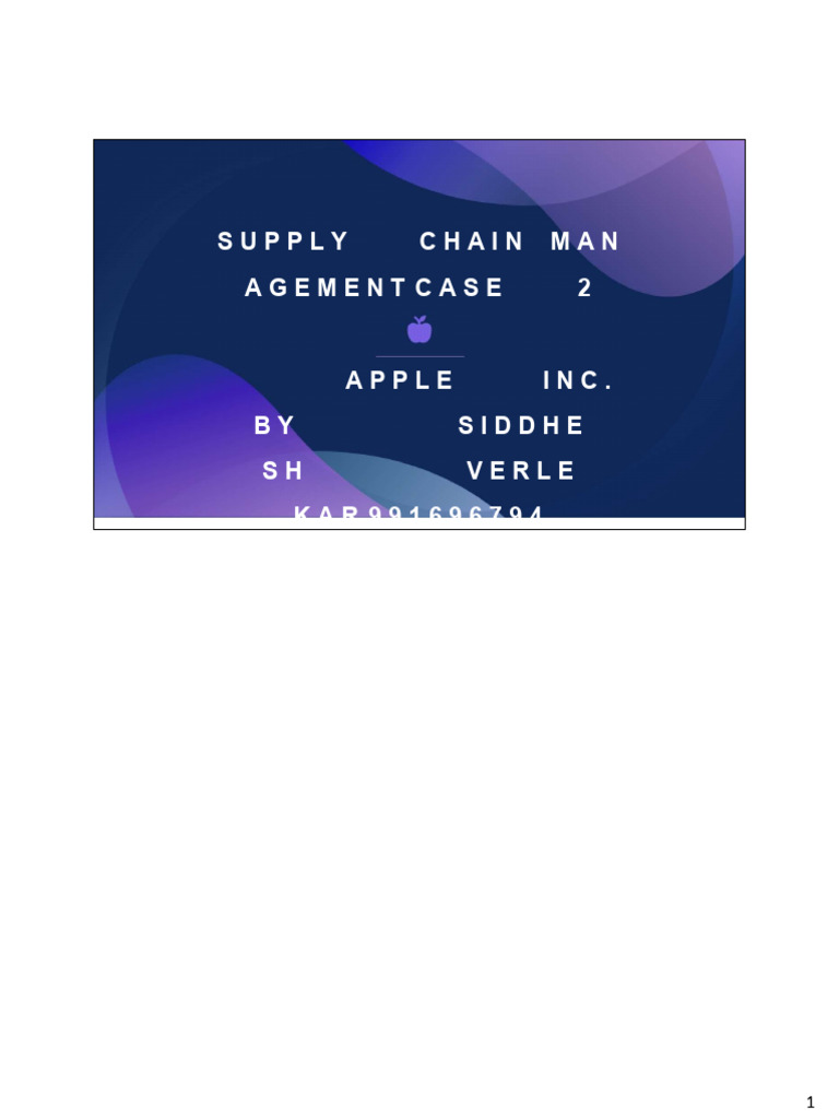 Case2 (SCM) GroupSubmission Group6 | PDF | Supply Chain | Apple Inc.