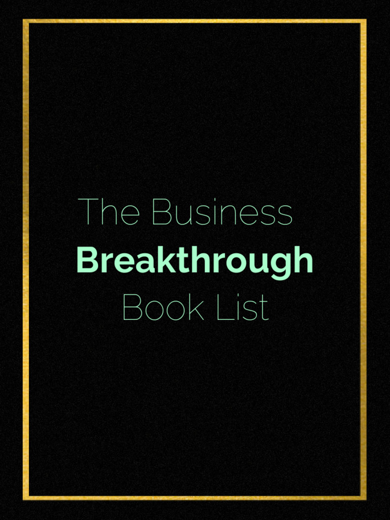 Business Breakthrough Book Recommendations | PDF | Psychology
