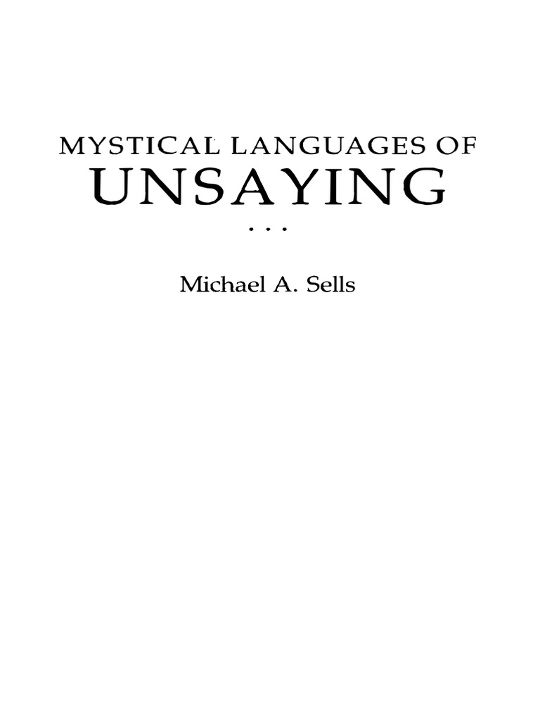 Mystical Languages of Unsaying-University of Chicago Press (1994) | PDF ...