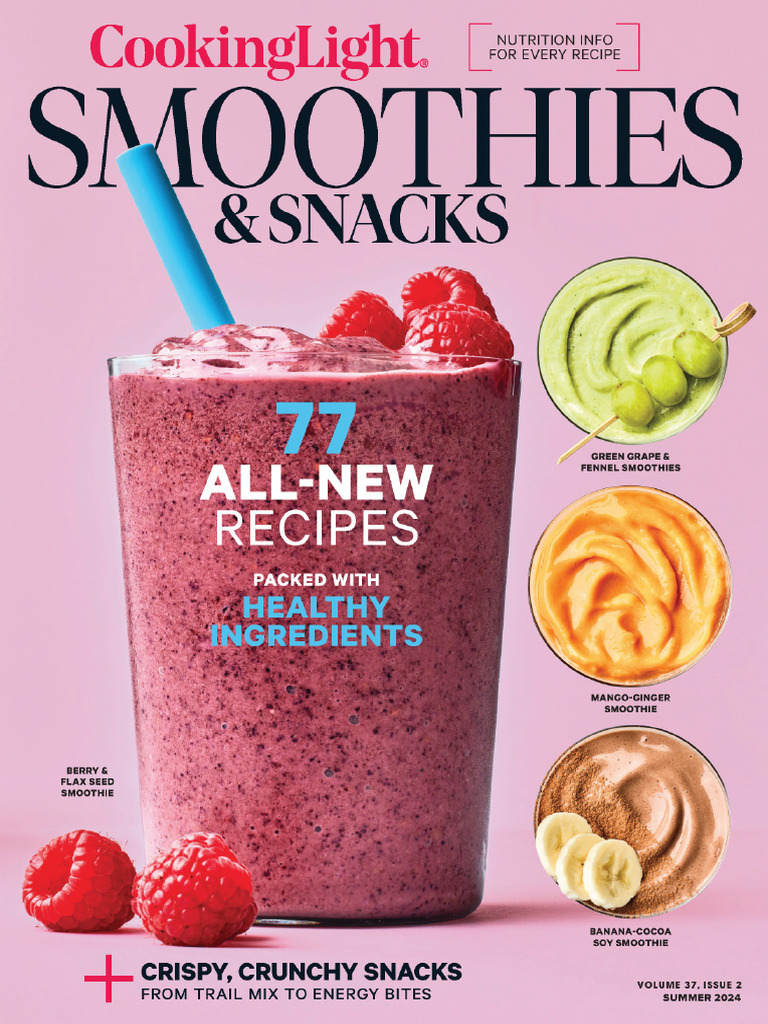 Cooking Light - Smoothies & Snacks - Summer 2024 US | PDF | Smoothie ...