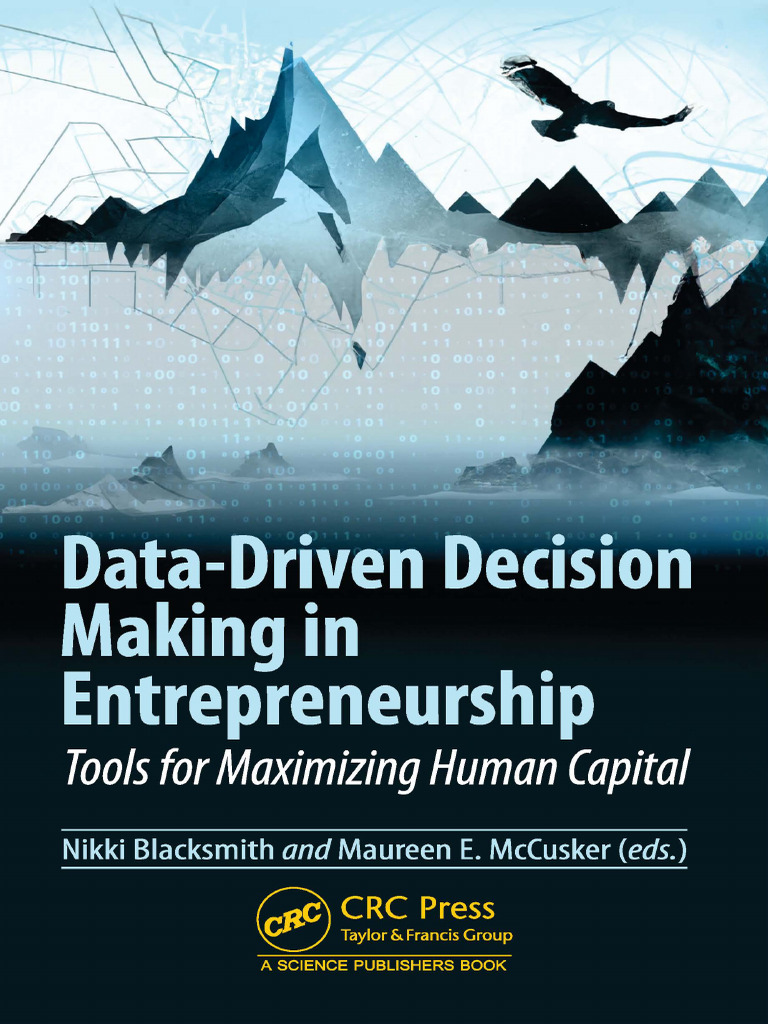 Data Driven Decision Making in Entrepreneurship - Tools For Maximizing ...
