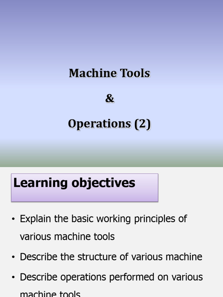 Overview of Machine Tools and Operations | PDF | Drilling | Drill