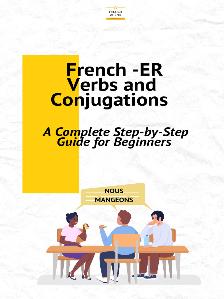 French ER Verbs and Conjugations E Book | PDF | Grammatical Conjugation ...
