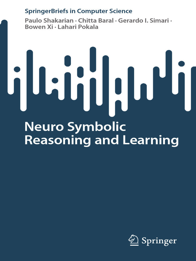 Neuro Symbolic Reasoning and Learning: Paulo Shakarian Chitta Baral ...