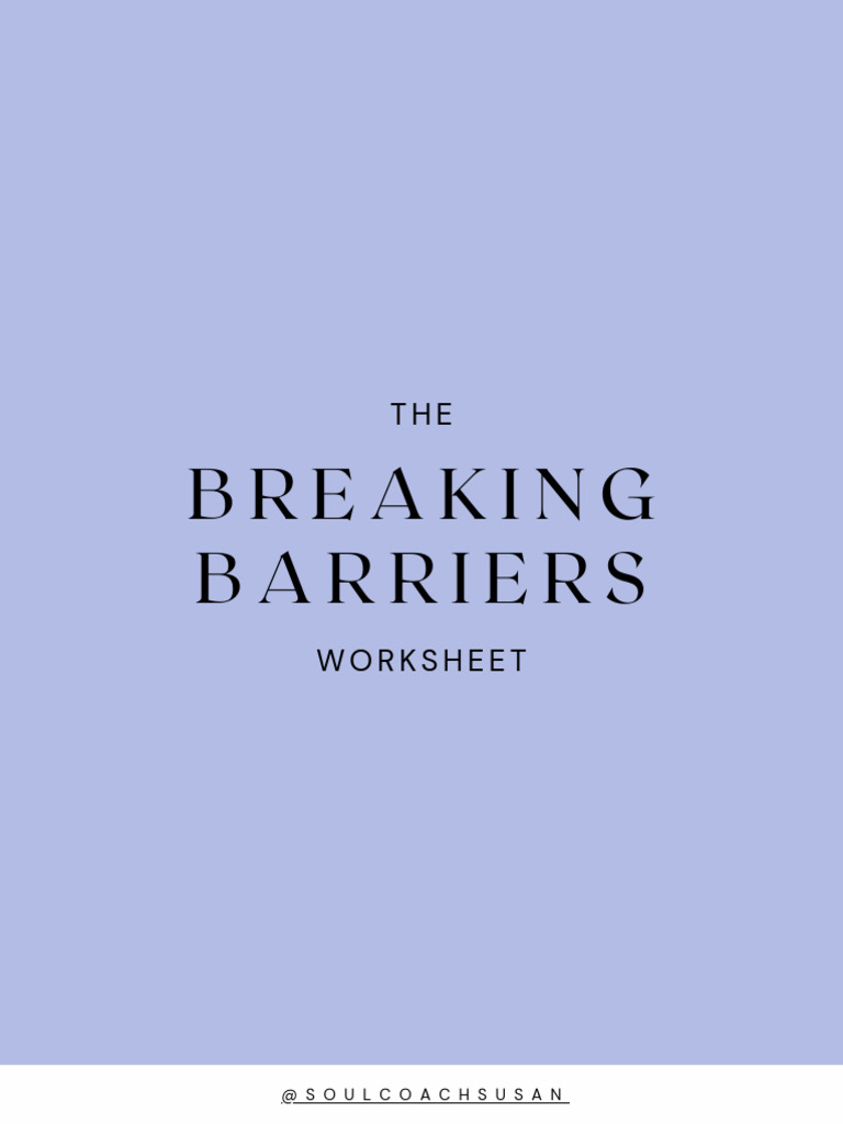 Breaking Barriers Worksheet | PDF | Reason | Behavioural Sciences
