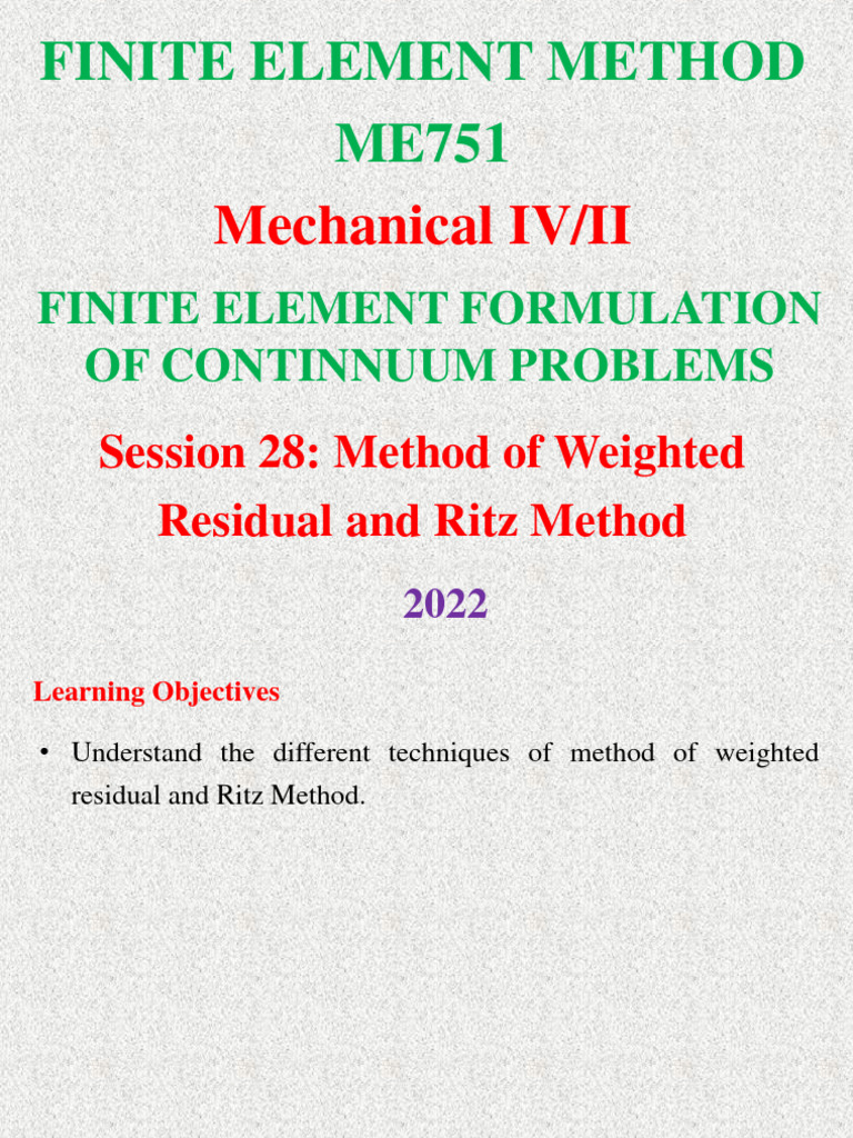 Session 28 C4T5 Method of Weighted Residual and Ritz Method | PDF | Finite Element Method ...