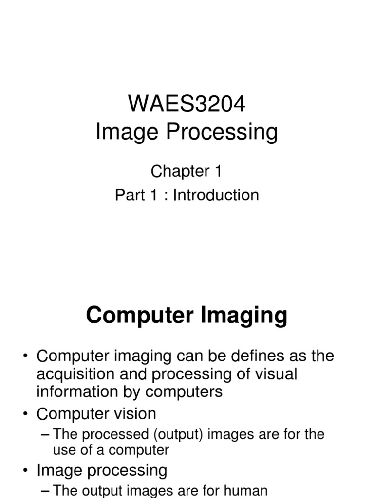 WAES3204 Image Processing: Part 1: Introduction | PDF | Computer Vision ...