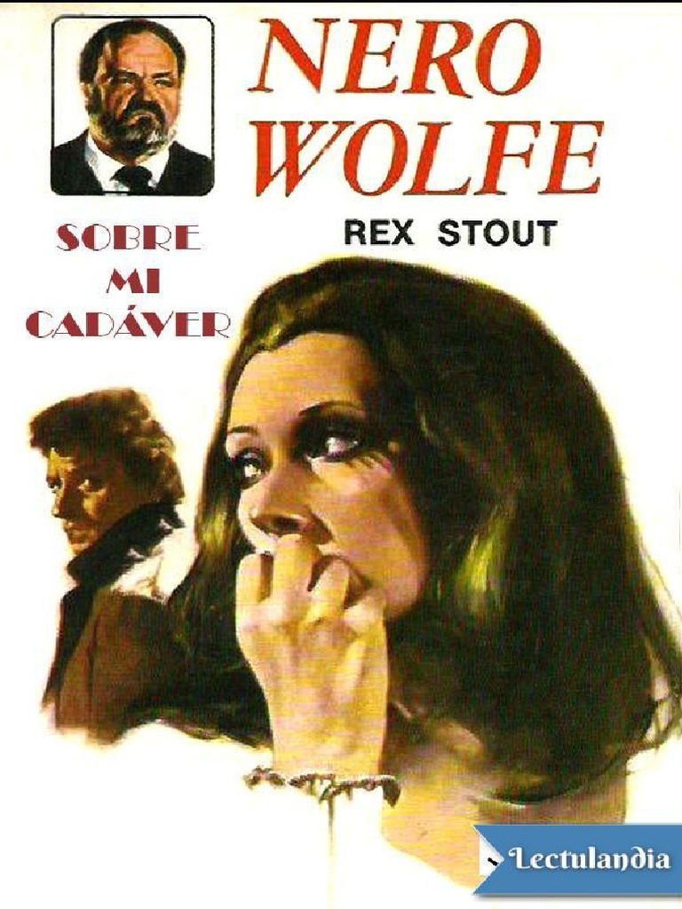 Stout, Rex - Sobre Mi Cadaver 07 | PDF | Nero Wolfe | Rex Stout