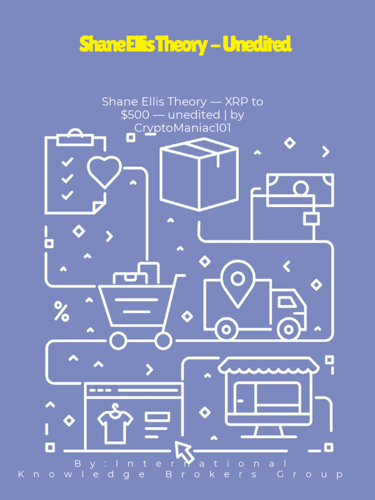 Shane Ellis XRP Price Theory Explained | PDF | Market Liquidity | Prices