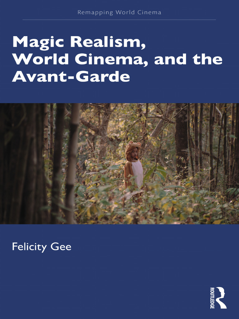 (Remapping World Cinema - Regional Tensions and Global Transformations) Felicity Gee - Magic ...