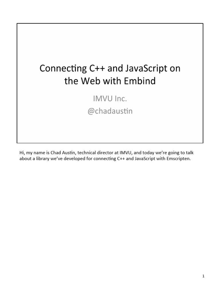 Embind and Emscripten - Blending C++11, JavaScript, and The Web Browser - Chad Austin - CppCon ...