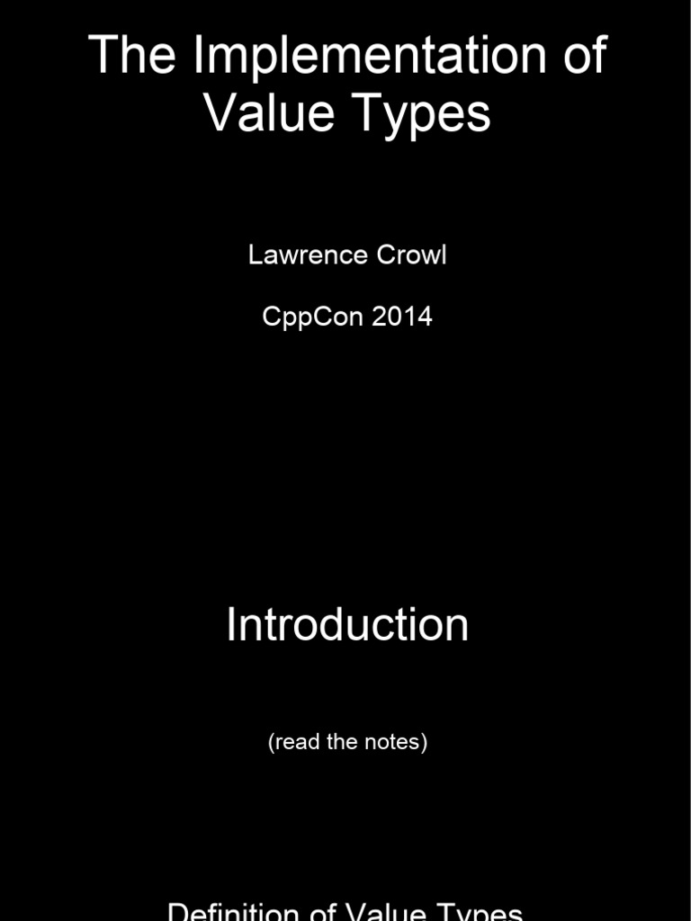 The Implementation of Value Types - Lawrence Crowl - CppCon 2014 | PDF | Parameter (Computer ...