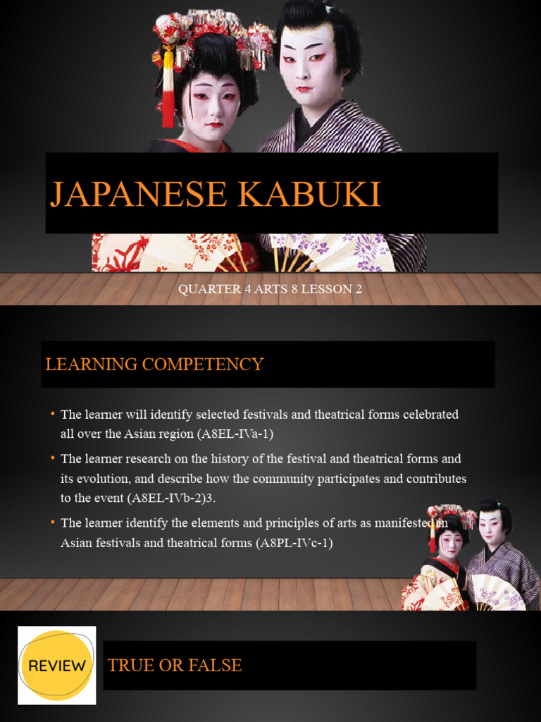 Q4 PPT Arts 8 Lesson 2 Japanese Kabuki | PDF | Performing Arts | Theatre